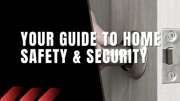Your Guide to Home Safety & Security - Safe and Vault Store.com