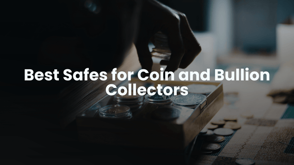 Best Safes for Coin and Bullion Collectors (2026 Guide) - Safe and ...