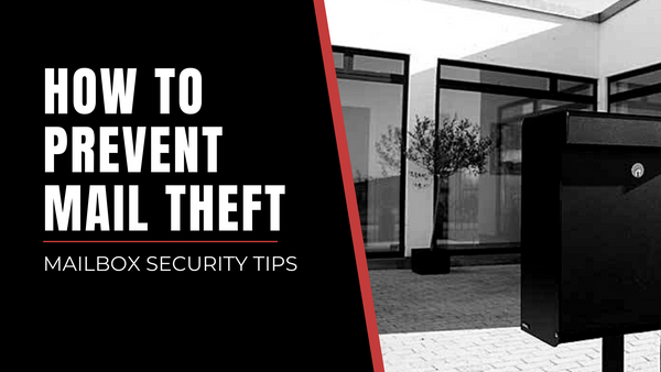 Mailbox Security – How to Prevent Mail Theft - Safe and Vault Store.com