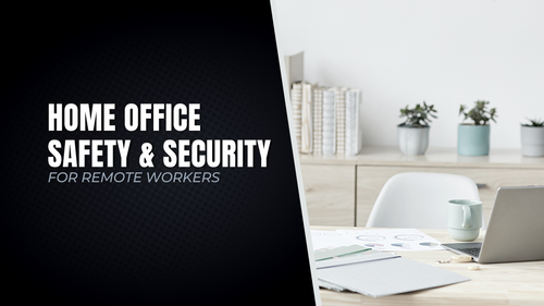 Home Office Safety and Security for Remote Workers - Safe and Vault ...