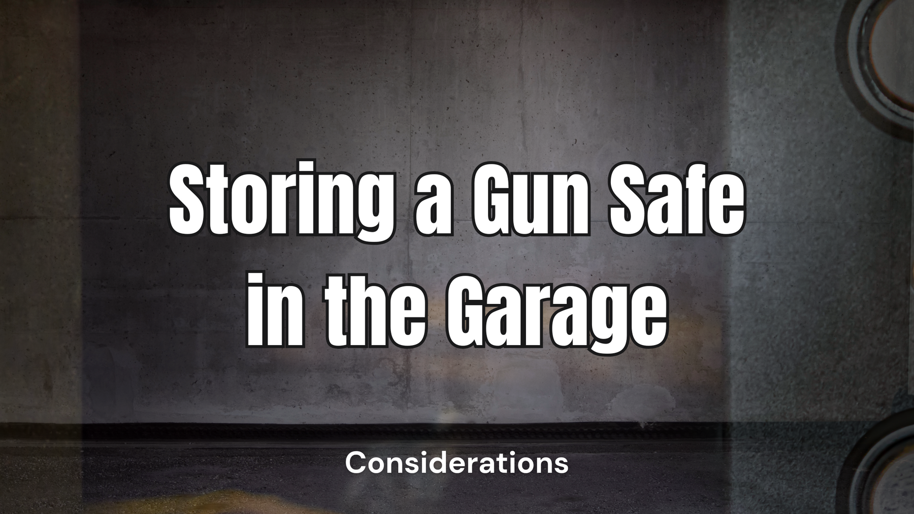 Storing a Gun Safe in the Garage: Considerations - Safe and Vault Store.com